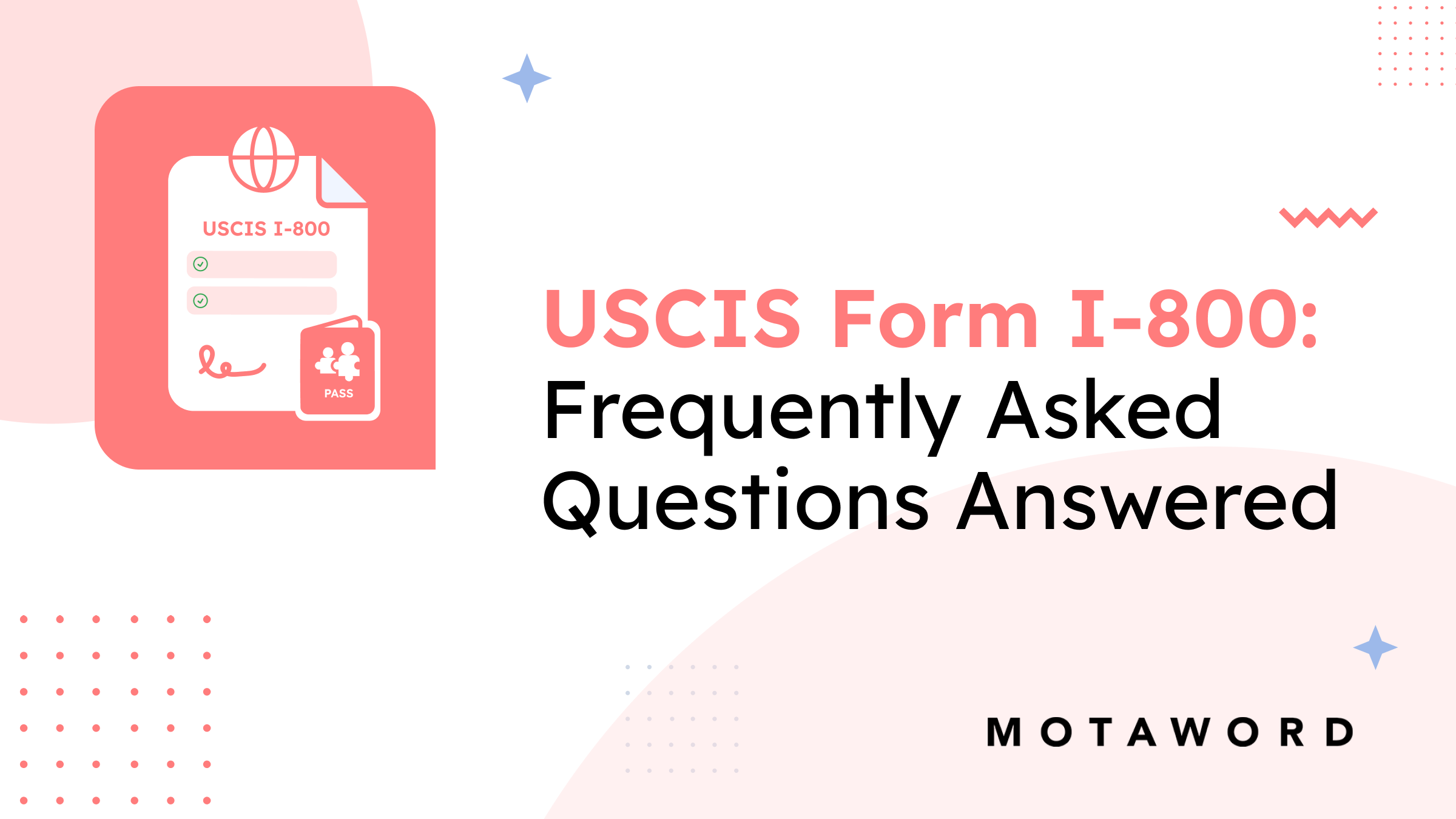 Preguntas frecuentes sobre el formulario I-800: todo lo que necesita saber