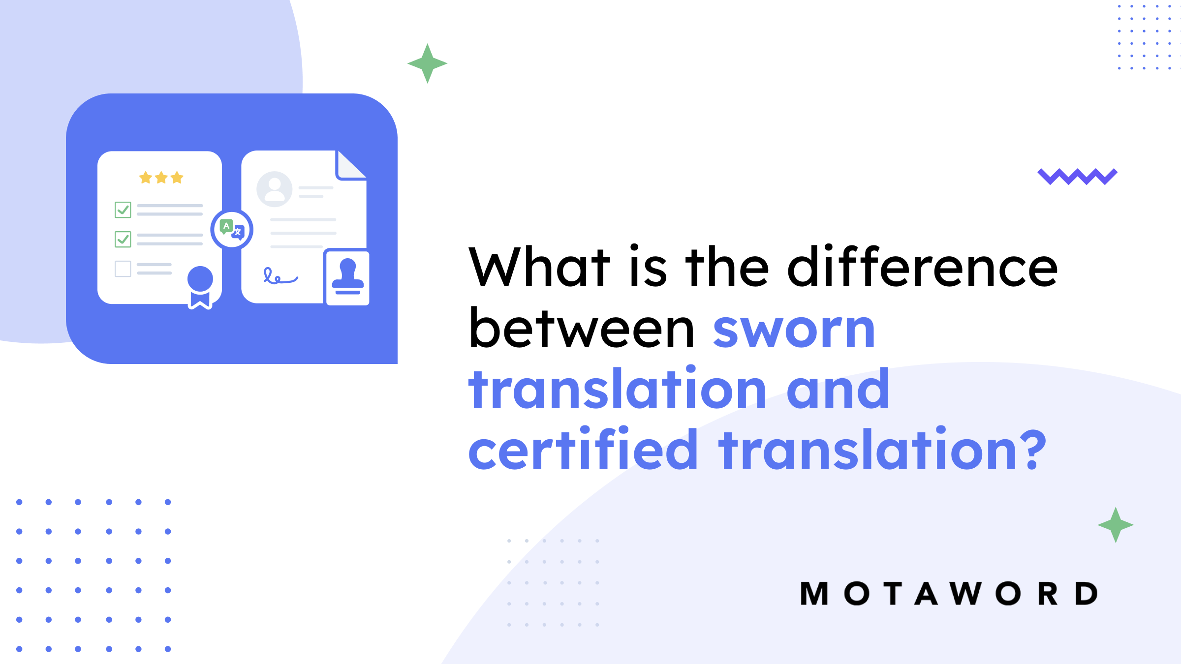 Do You Need a Sworn or Certified Translation? Here's How to Decide