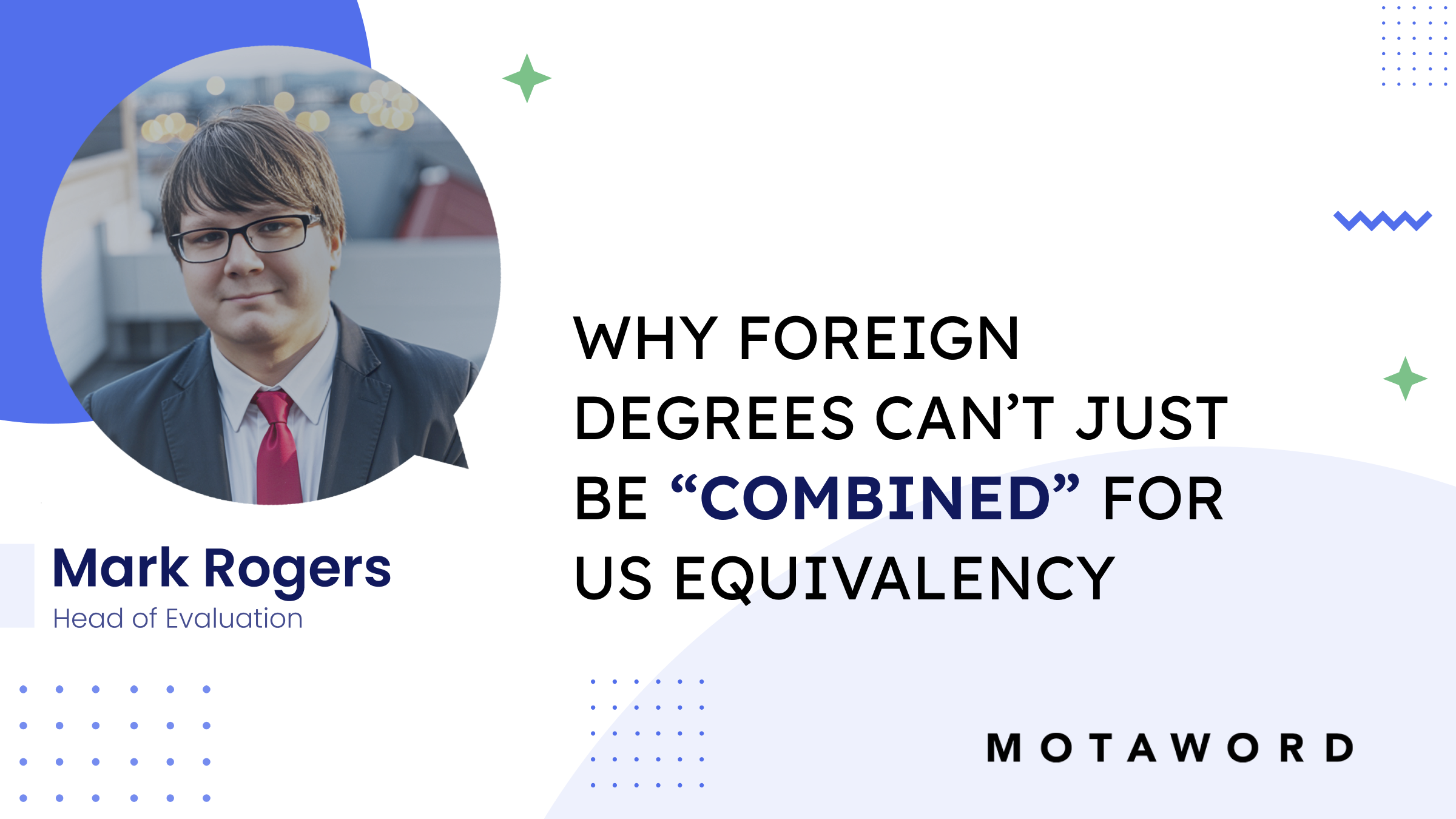 Why Can’t You Combine Your Foreign Degrees to Achieve US Equivalency?