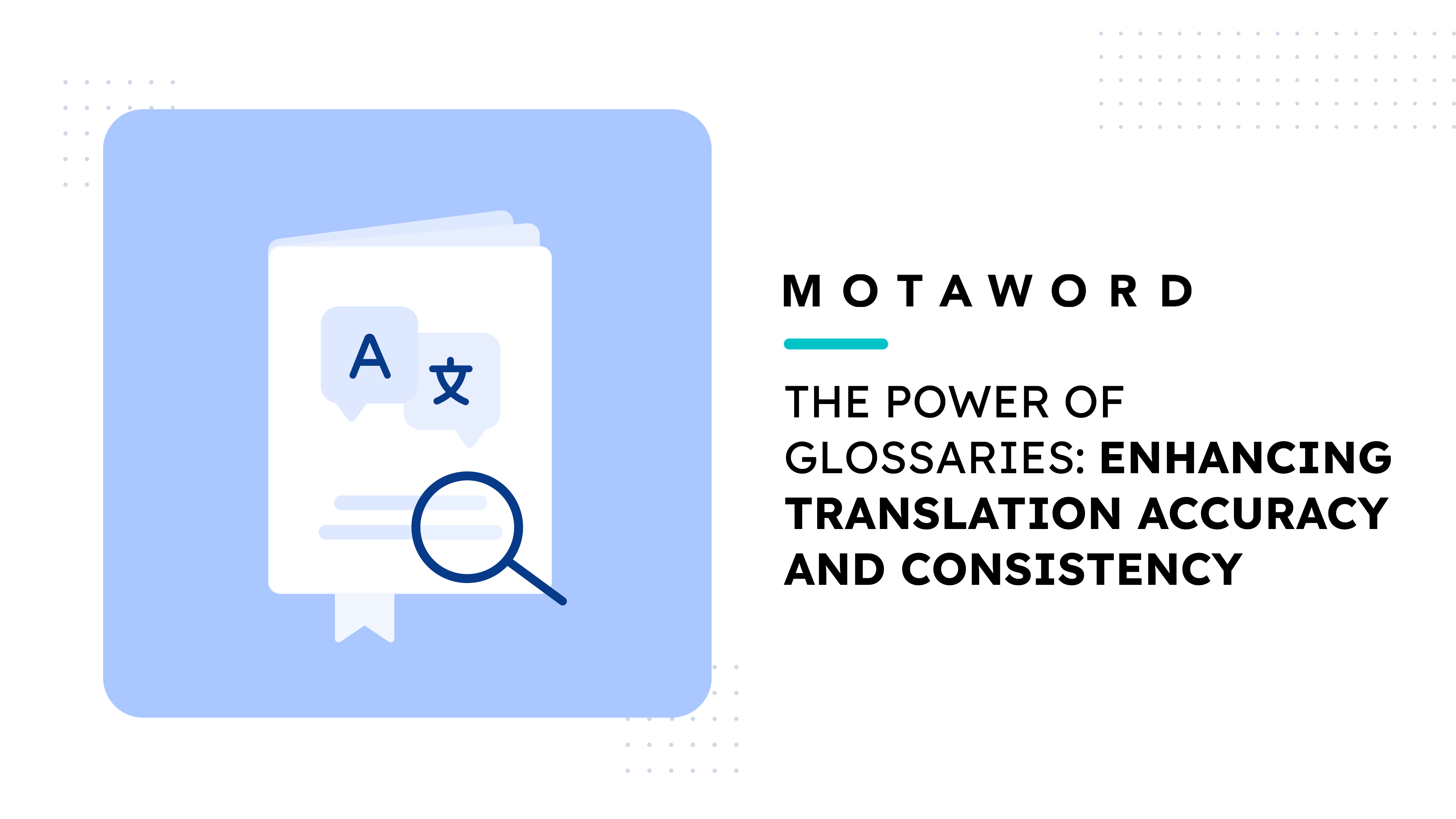 Translation Accuracy: The Power of Glossaries