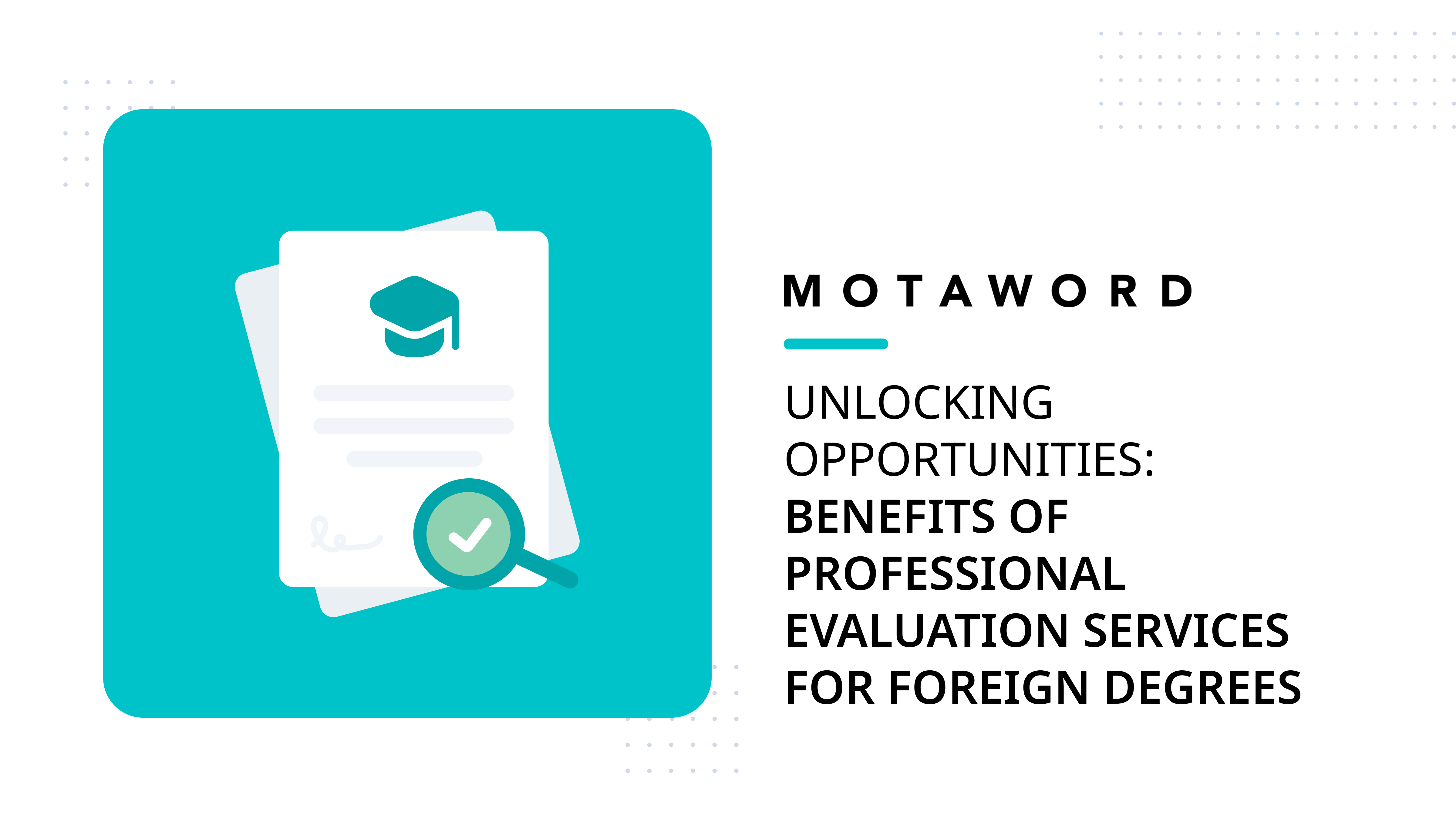 The Essential Guide to Foreign Degree Evaluation - MotaWord Blog
