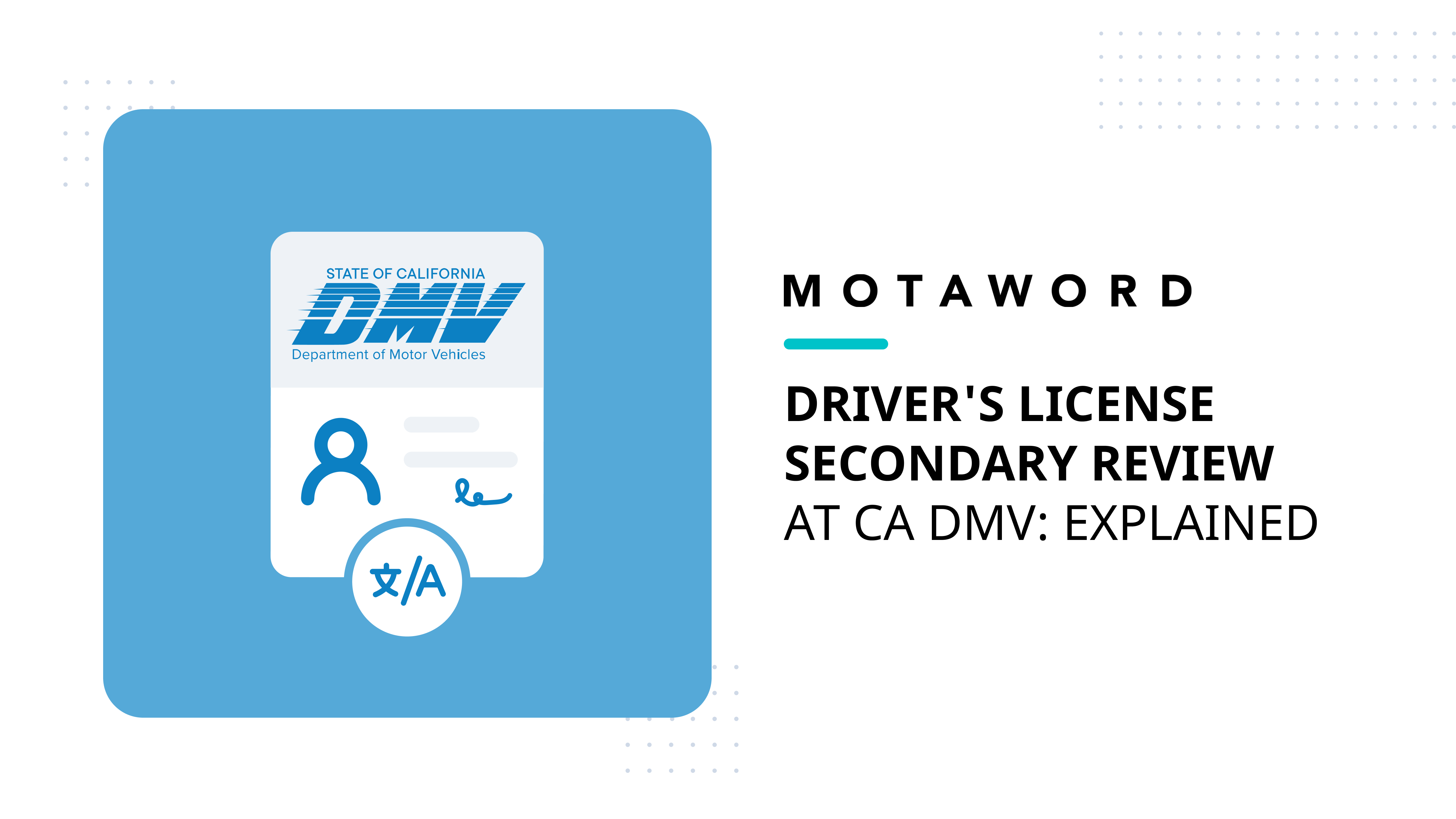 California DMV's Driver's License Secondary Review Explained