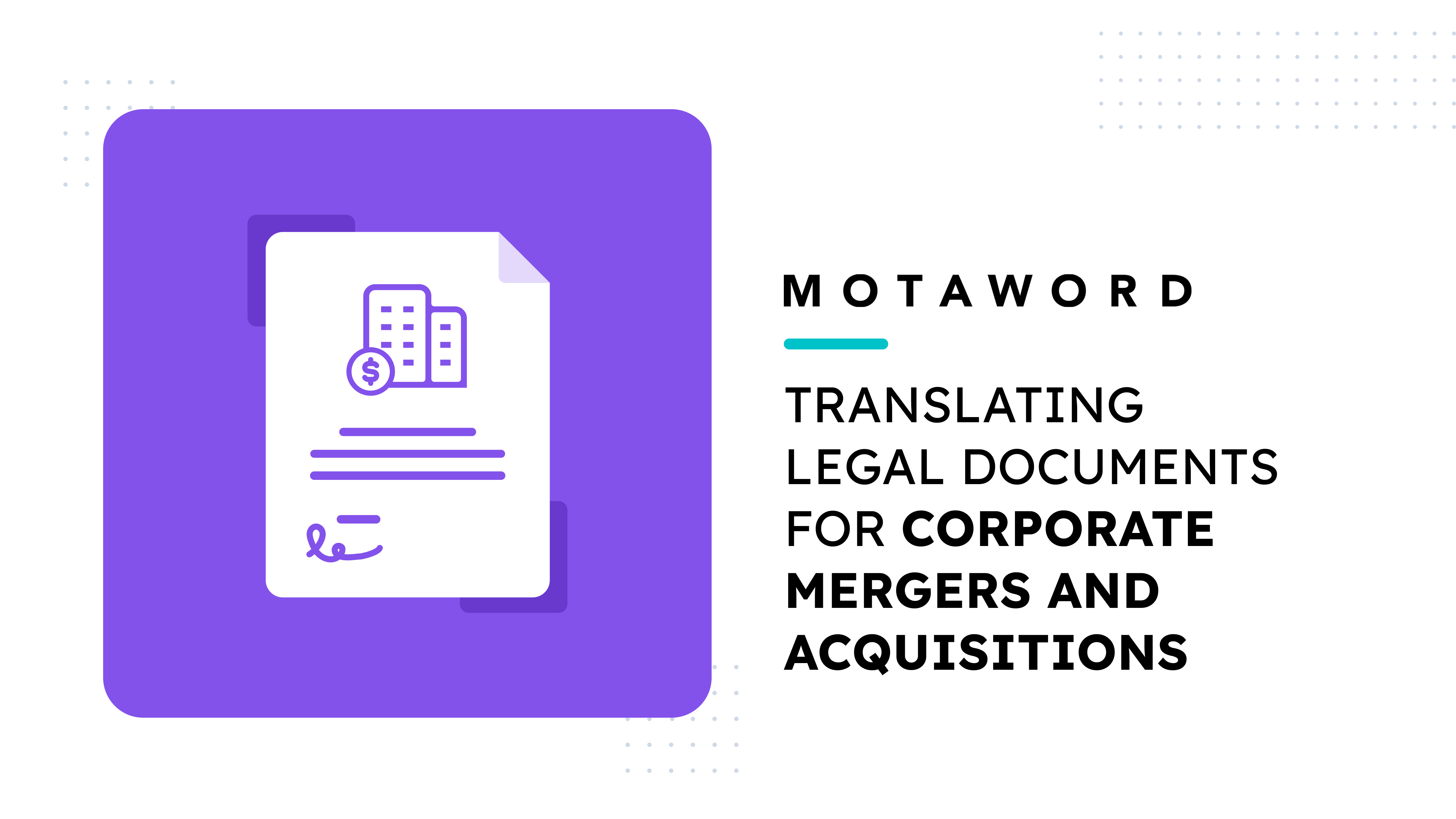 Key Considerations for Translating M&A Legal Documents